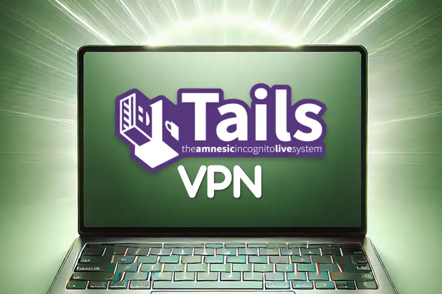 5 Best VPN Providers for Tails OS [Free & Paid]